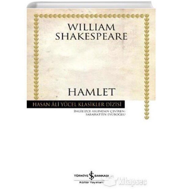 HAMLET - WILLIAM SHAKESPEARE - TÜRKİYE İŞ BANKASI Fiyatı ve Özelliklerı ...